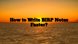 How to Write SIRP Notes (with Examples) - BirpNotes